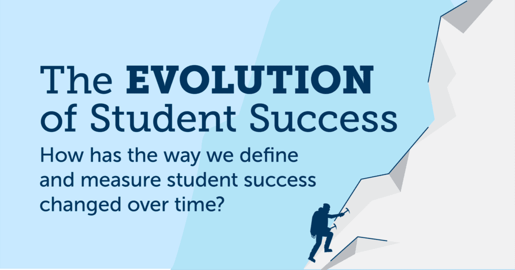 The Evolution of Student Success & Student Experience Metrics